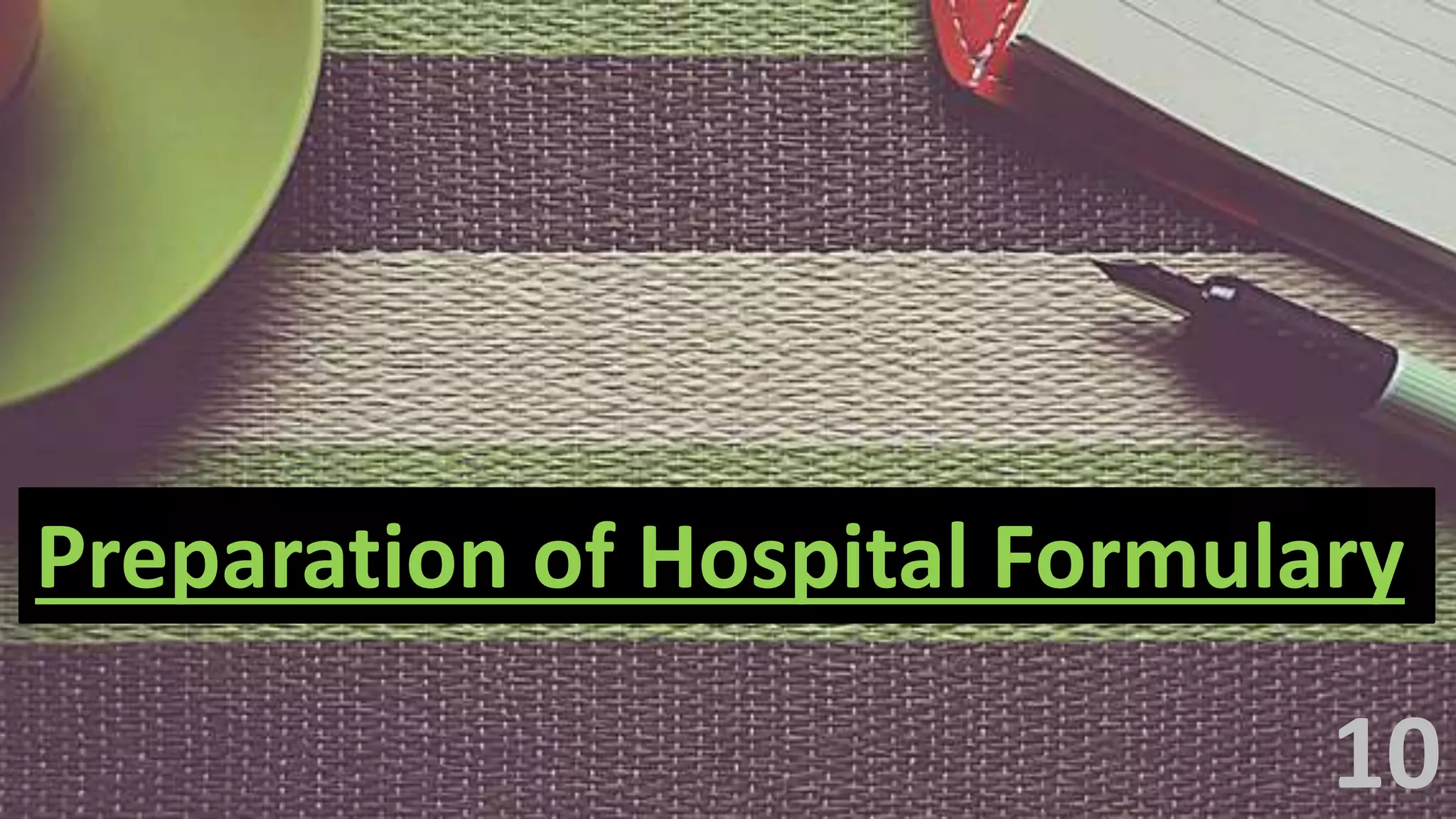Hospital formulary | PPTX