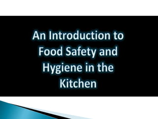 Food safety and hygiene in kitchen | PPTX