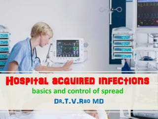 Hospital acquired infections basics and control of spread | PDF