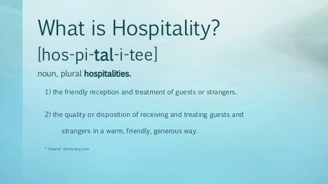Hospitality. What is hospitality?