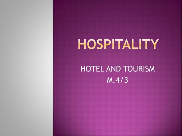 HOSPITALITY AND TOURISM FUNDAMENTALS . pptx | PPTX