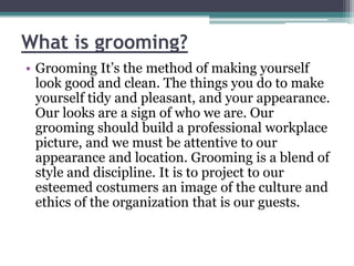 HOSPITALITY INDUSTRY GROOMING STANDARDS.pptx