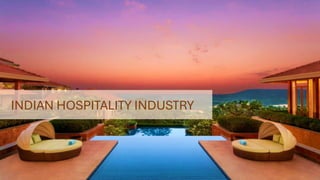 Indian Hospitality Industry Market Insights | PPT | Free Download
