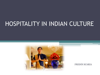 Hospitality in indian culture | PPTX