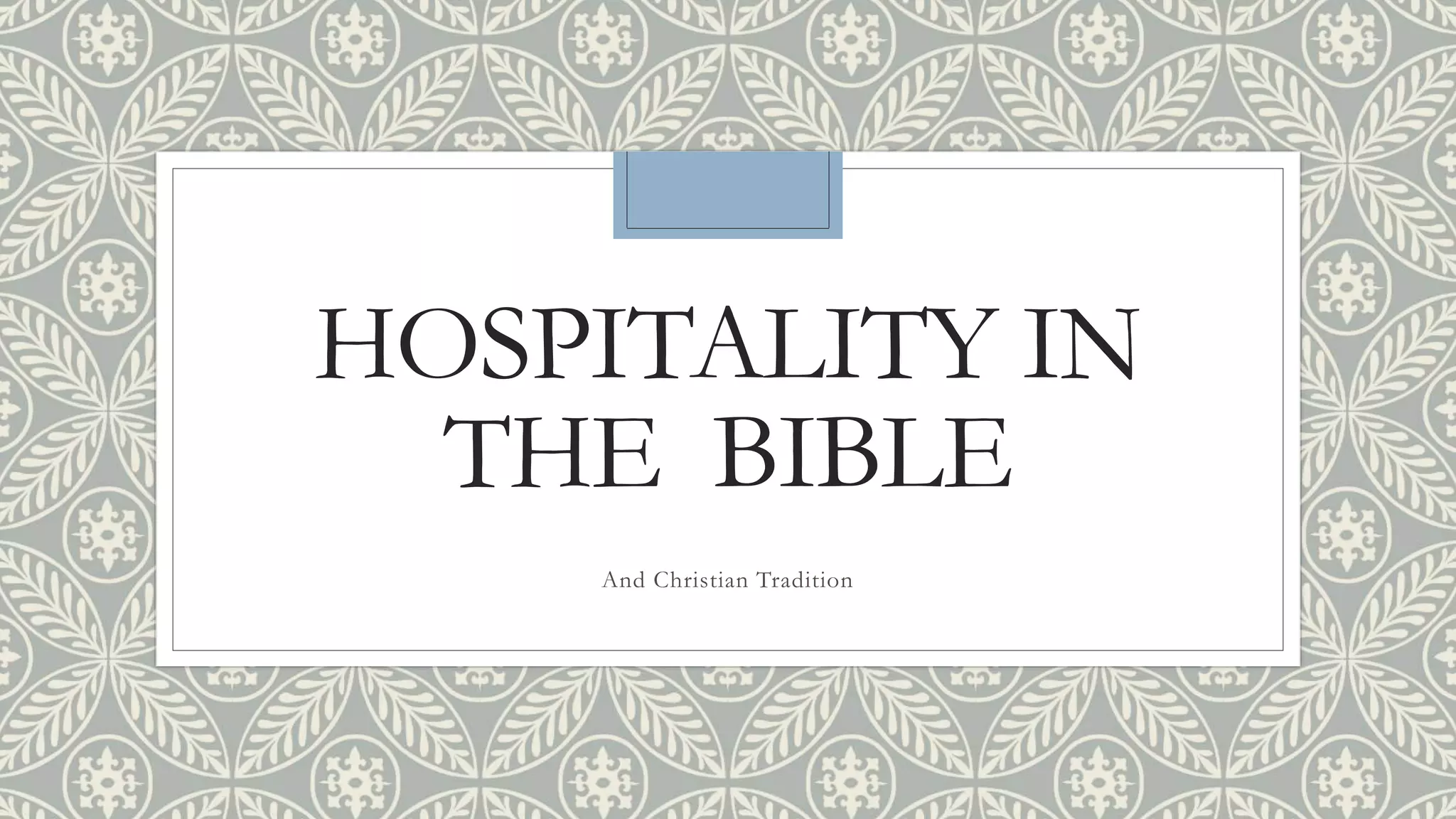 Hospitality in the Bible.pptx