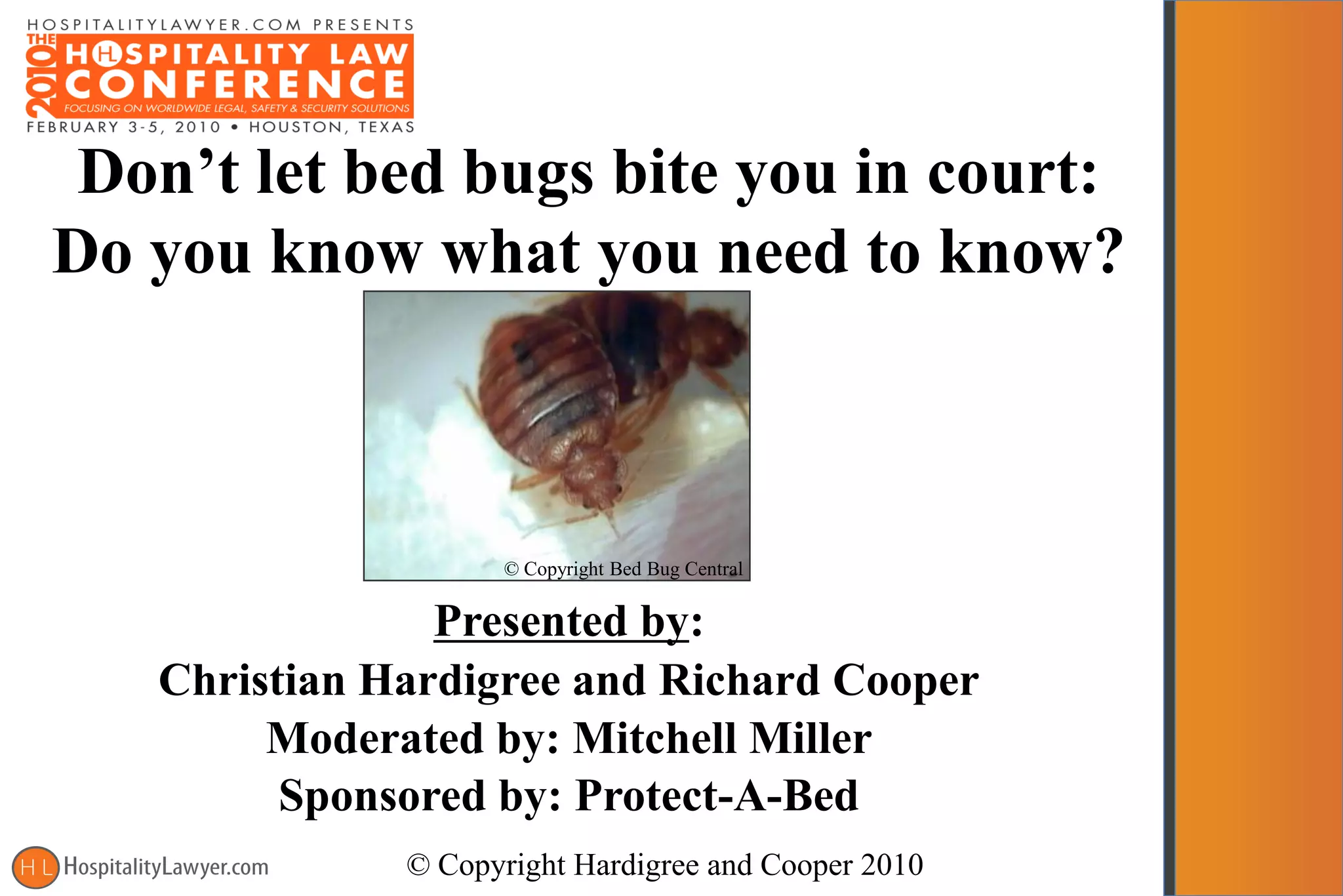 Hospitality Law Conference 2010 - Don’t let bed bugs bite you in court: Do you know what you ...