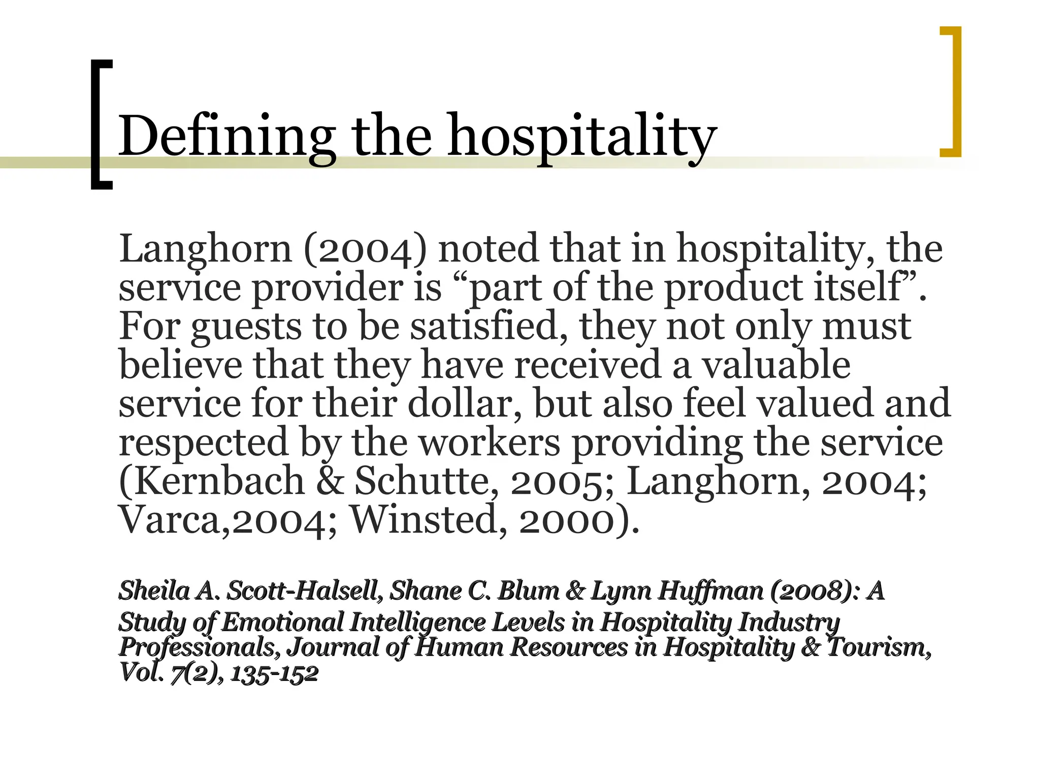 HOSPITALITY_MANAGEMENT. The hospitality field, by definition, is a ...