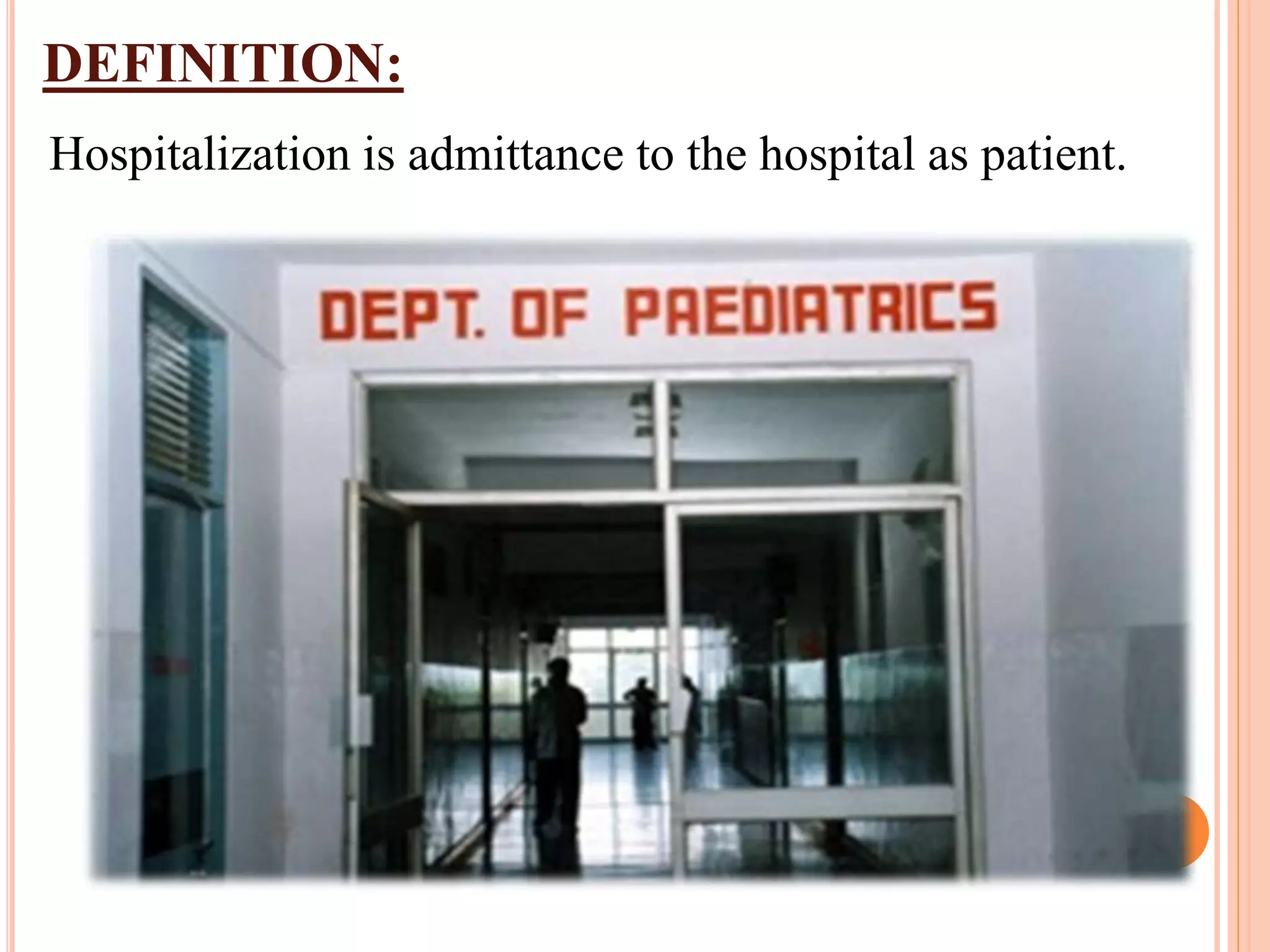 HOSPITALIZATION: Effect on children and their parents | PPTX