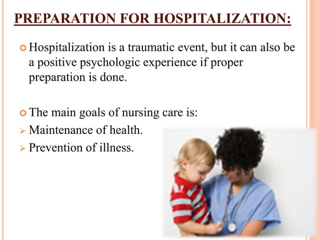 HOSPITALIZATION: Effect on children and their parents | PPTX
