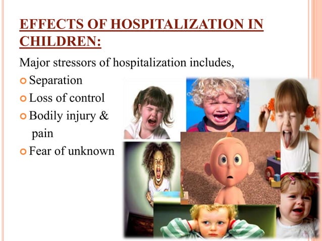 HOSPITALIZATION: Effect on children and their parents | PPTX