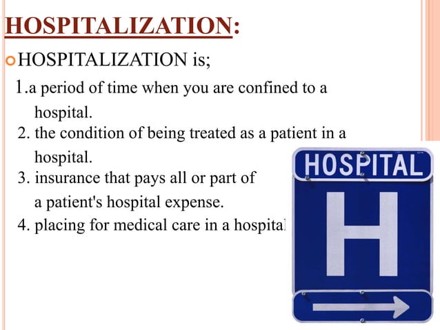 HOSPITALIZATION: Effect on children and their parents | PPTX