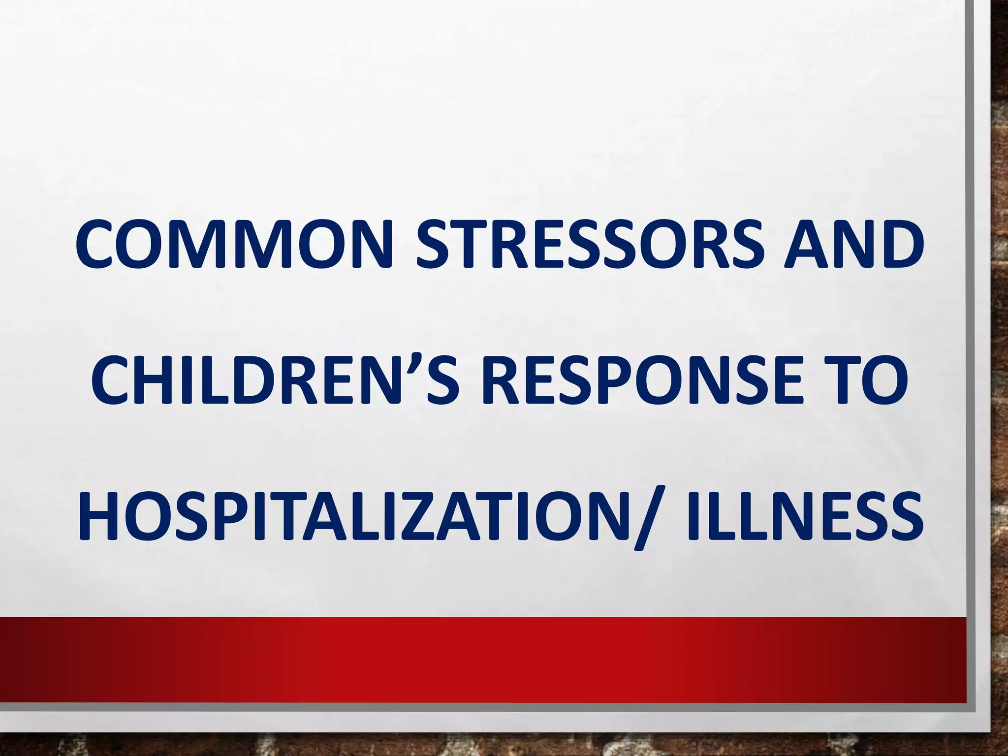 Hospitalized Child.ppt