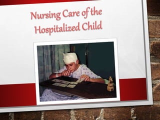 Hospitalized Child.ppt