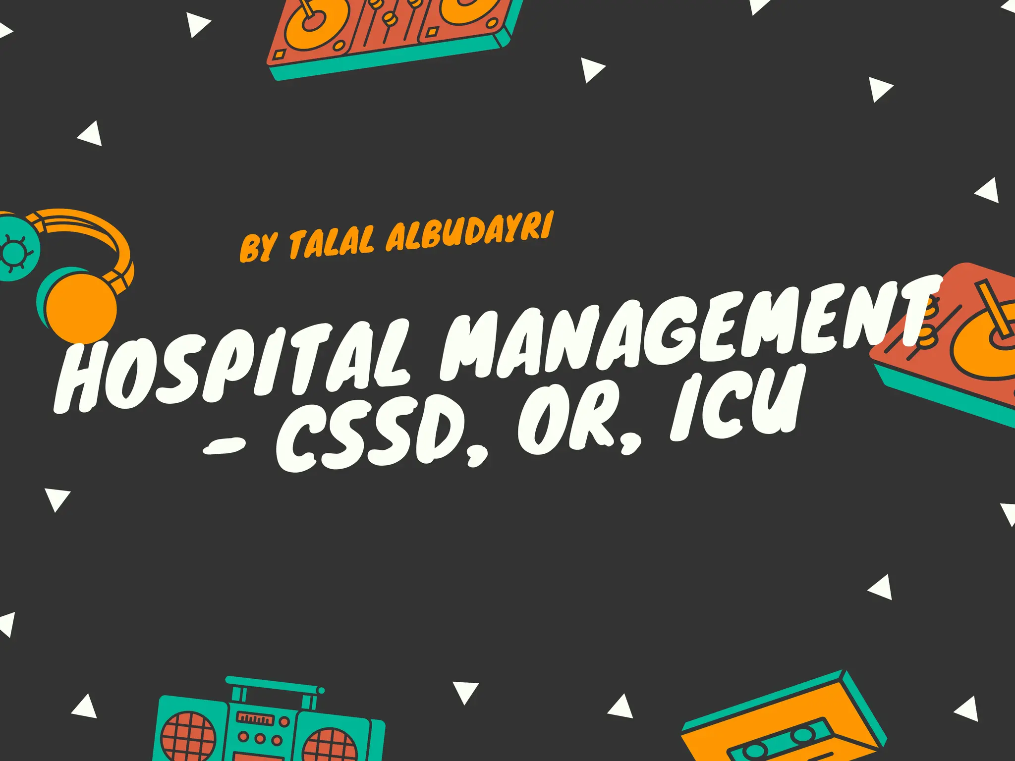 Hospital Management - CSSD, OR, ICU.pdf.. | PDF