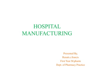 Hospital manufacturing | PPTX