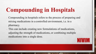 Hospital Pharmacy Chapter -5 Compounding in Hospitals | PPTX