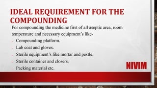 Hospital Pharmacy Chapter -5 Compounding in Hospitals | PPTX