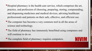 Hospital Pharmacy Chapter -7 Applications of computer in Hospital ...