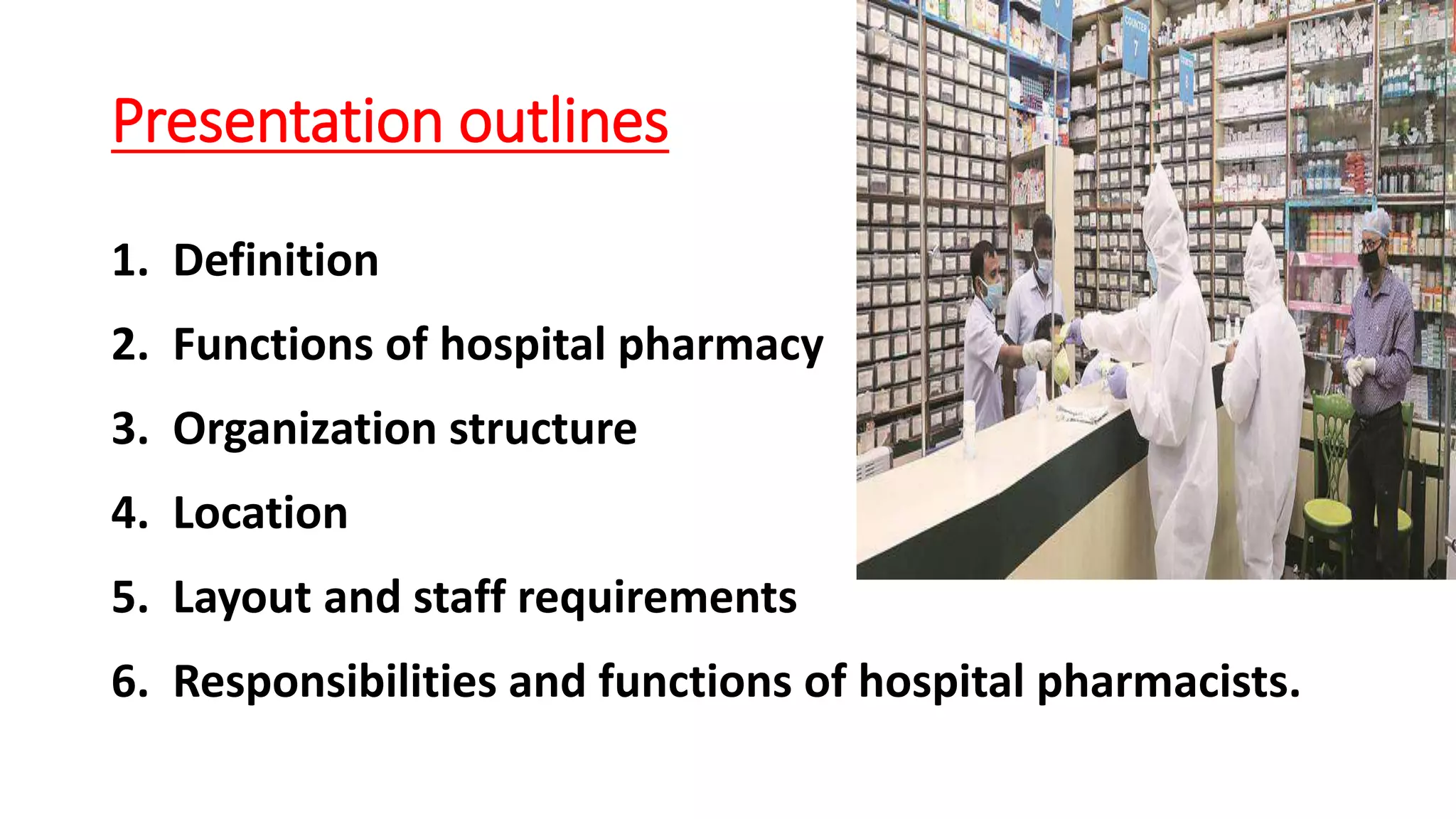 Hospital Pharmacy And Its Organization -Ravinandan A P | PPTX