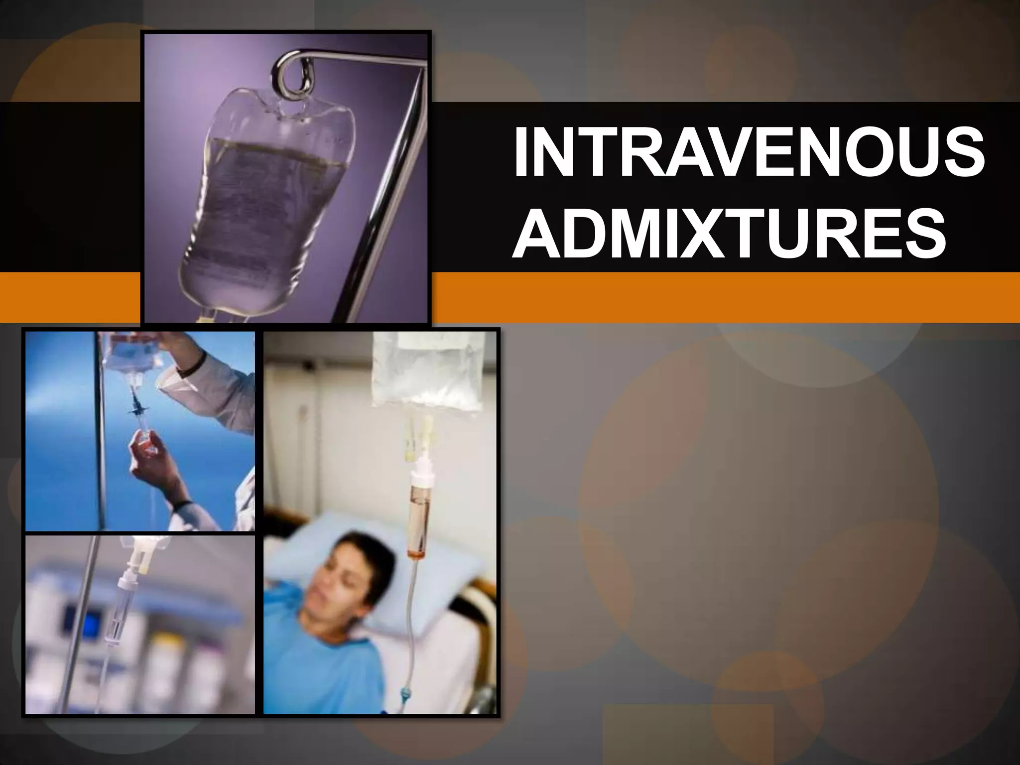 Hospital pharmacy report intravenous admixtures | PPTX