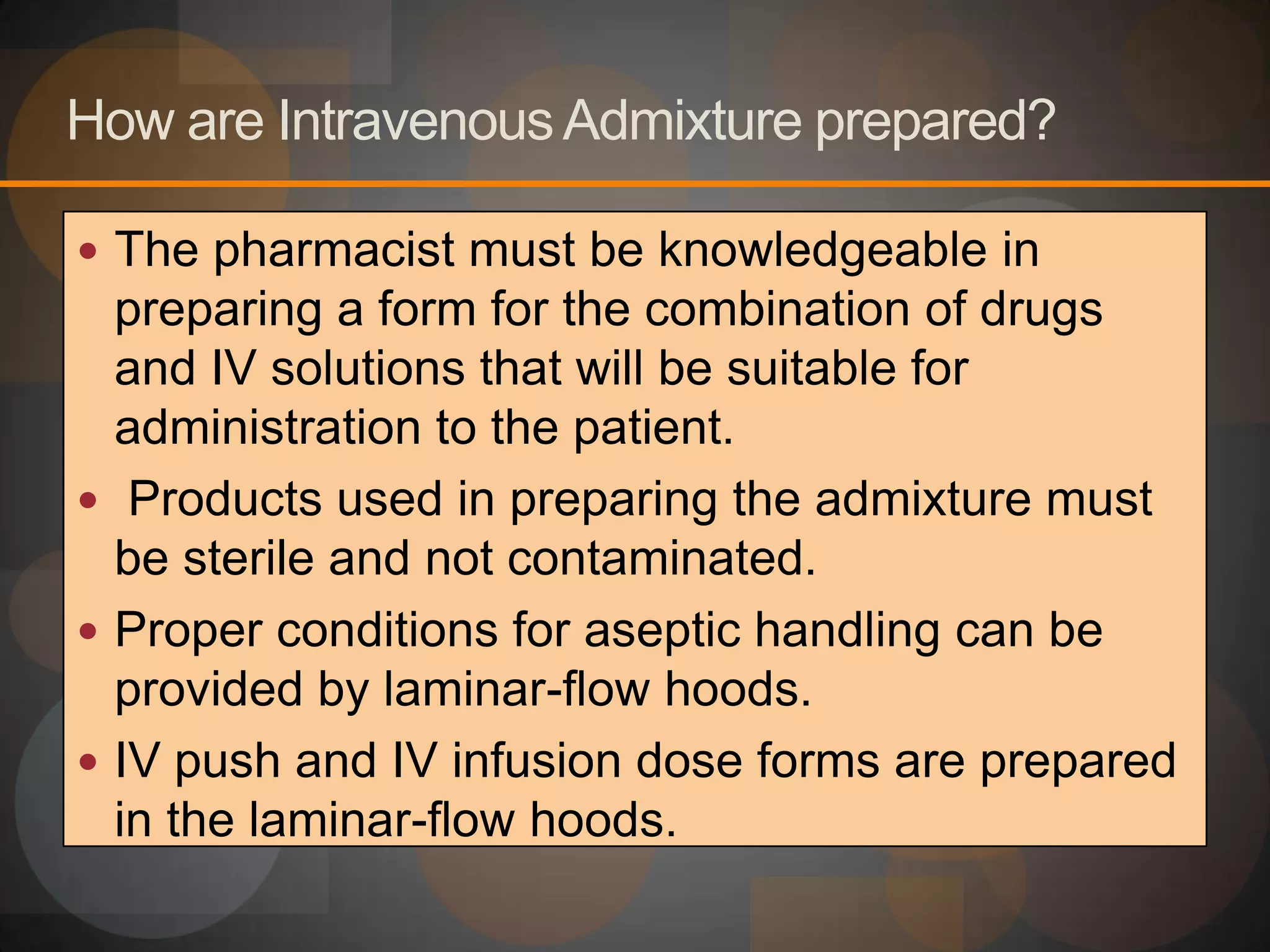 Hospital pharmacy report intravenous admixtures | PPTX