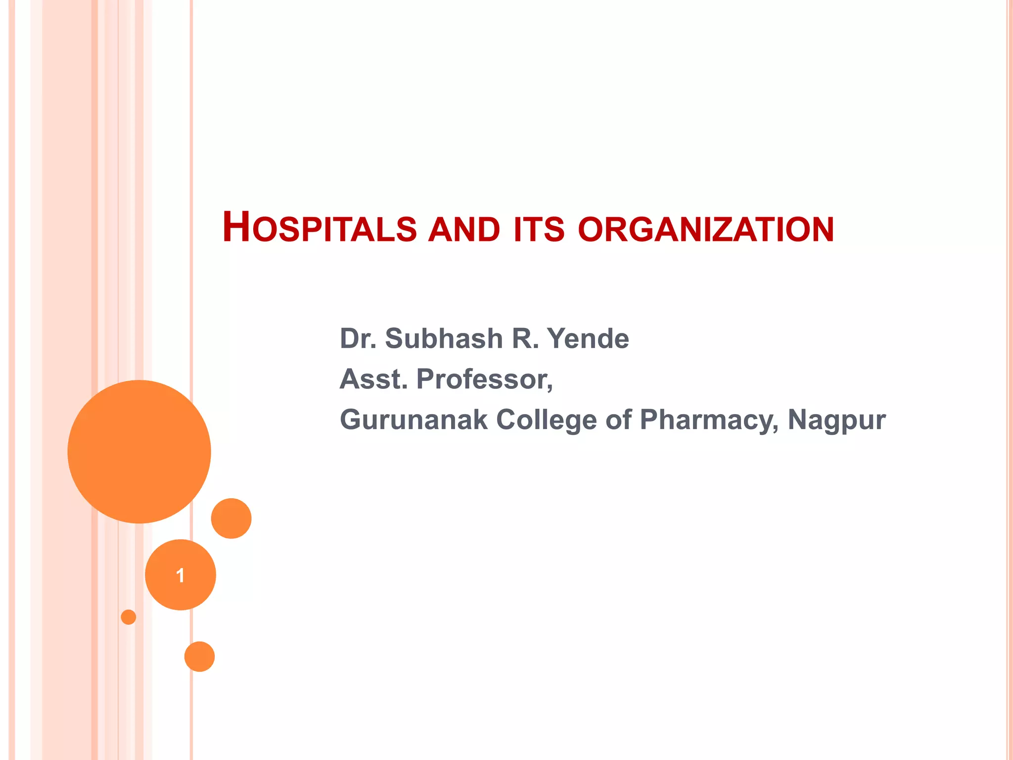 Hospitals and its organization | PPTX