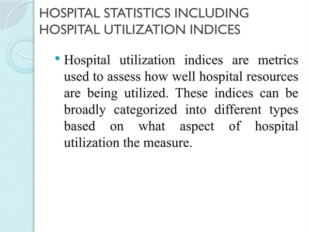 hospital statistics including hospital utilization indices.pptx