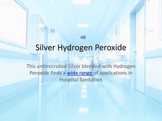 An Eco-friendly disinfectant "Silver Hydrogen Peroxide" and its ...