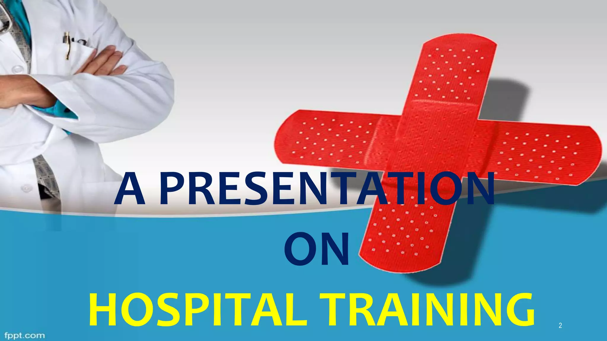Hospital training ppt | PPTX