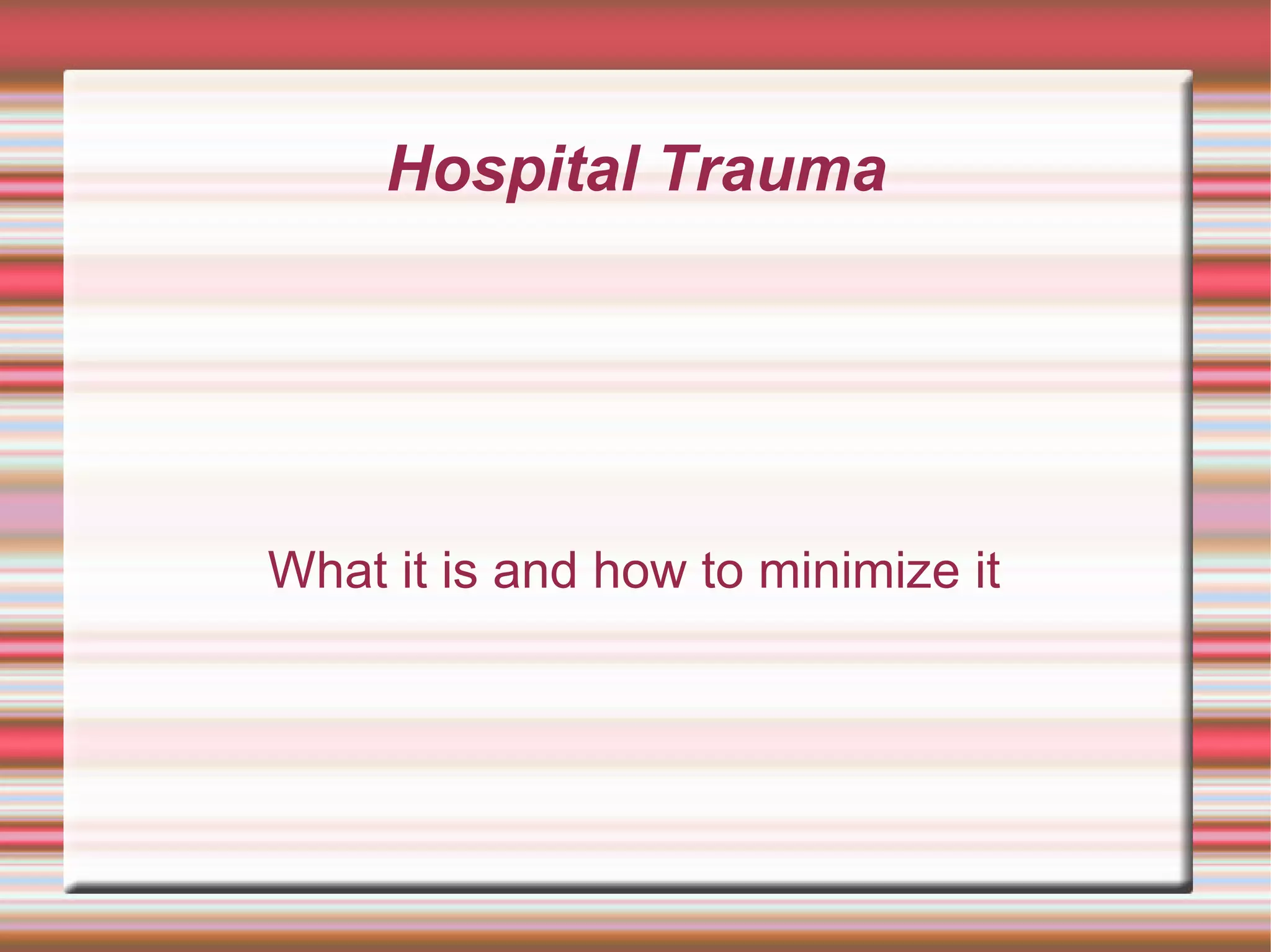 Hospital Trauma | PPT | Children\'s Health | Healthy Living