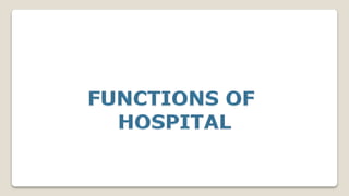 Hospital types organisation and functions. | PPTX