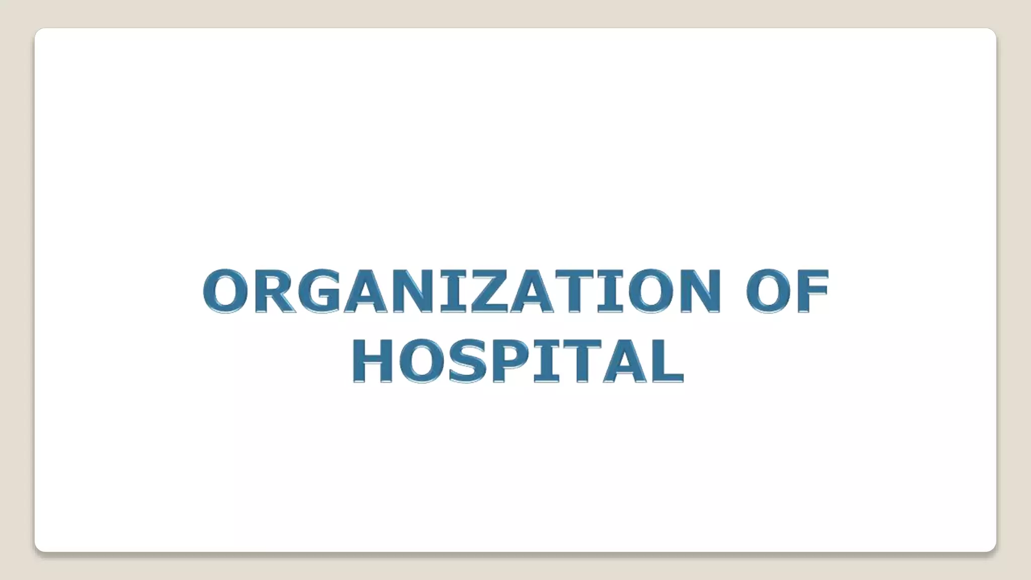 Hospital types and functions | PPTX