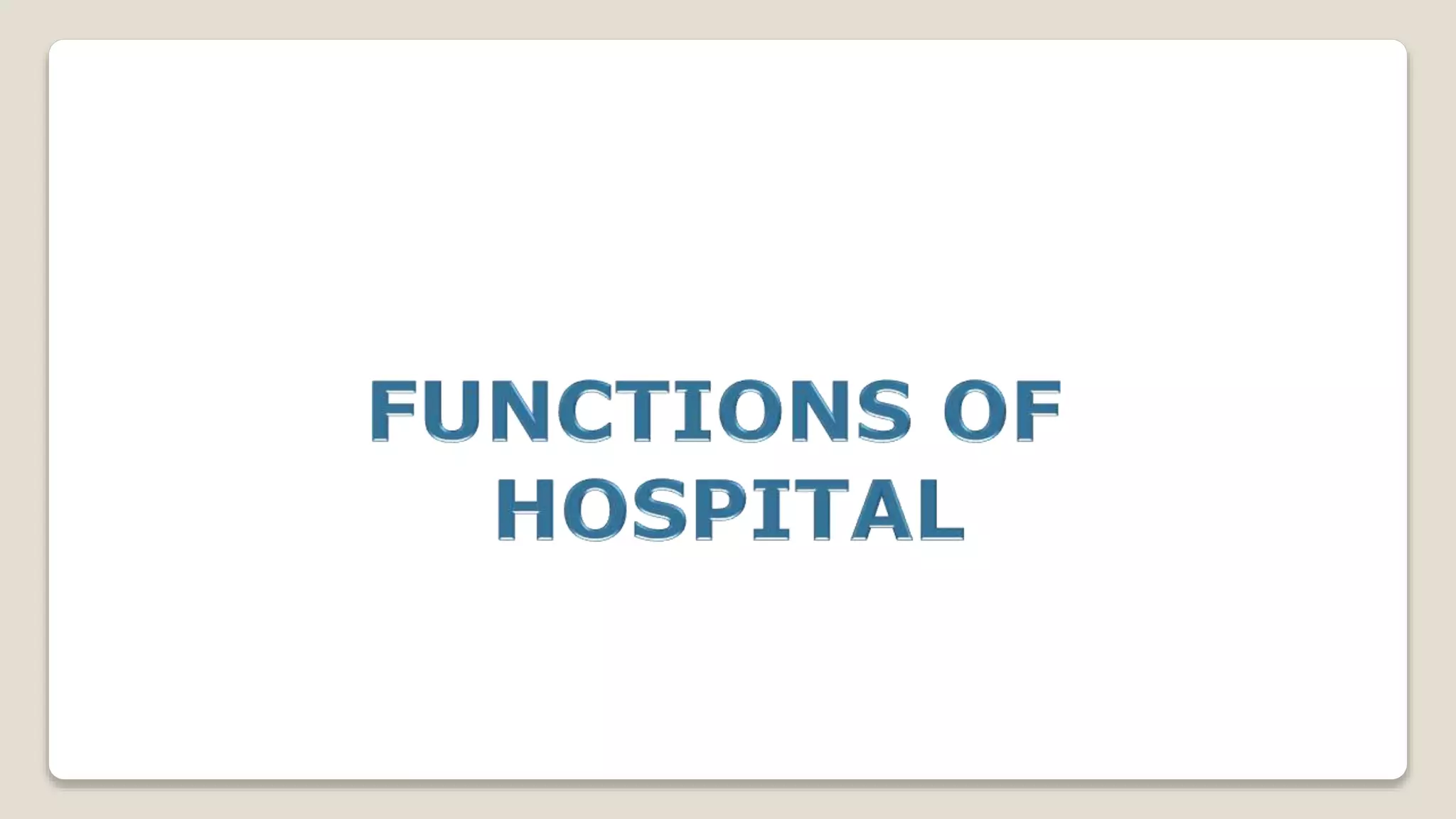 Hospital types and functions | PPTX
