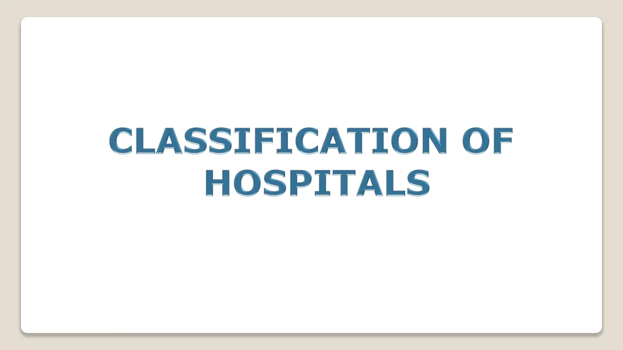 Hospital types and functions | PPTX