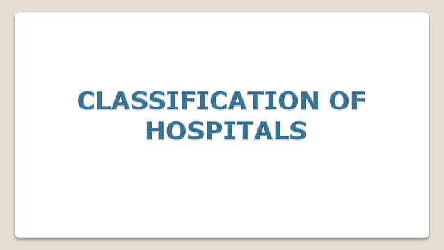 Hospital types and functions | PPTX | Infectious Diseases | Diseases ...
