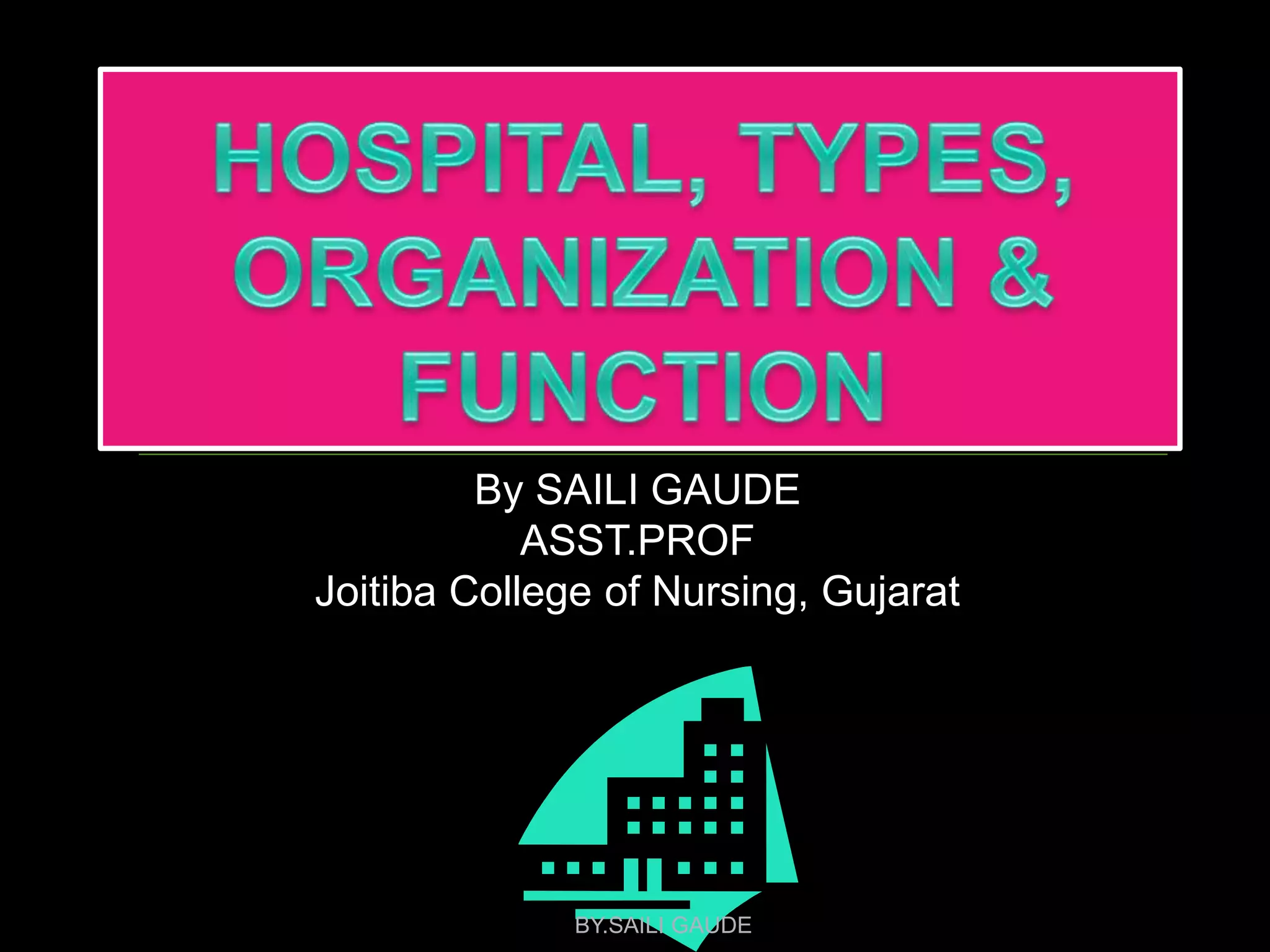 Hospital, types, organization & function | PPTX