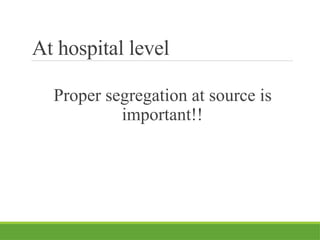 Hospital waste Management in hospitals a | PPTX