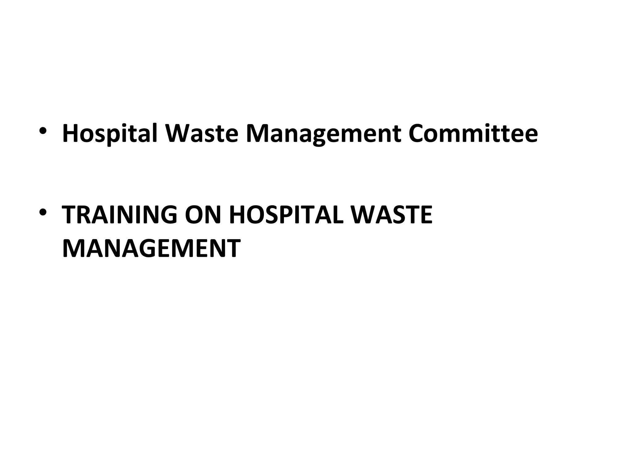 Hospital waste management | PPT | Healthcare Industry | Industries