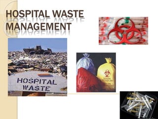 Hospital waste management | PPTX