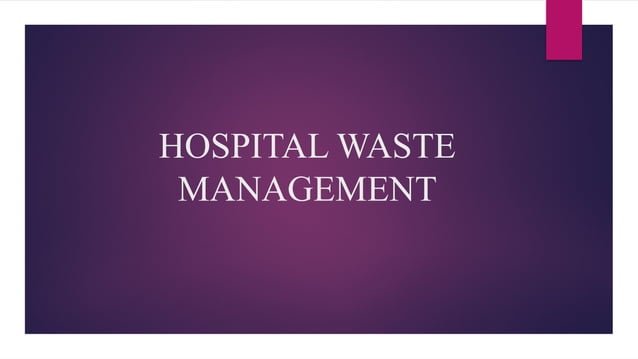Hospital Waste Management in its settings.pptx
