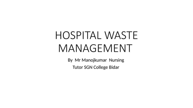 Hospital waste management ppt | PPTX