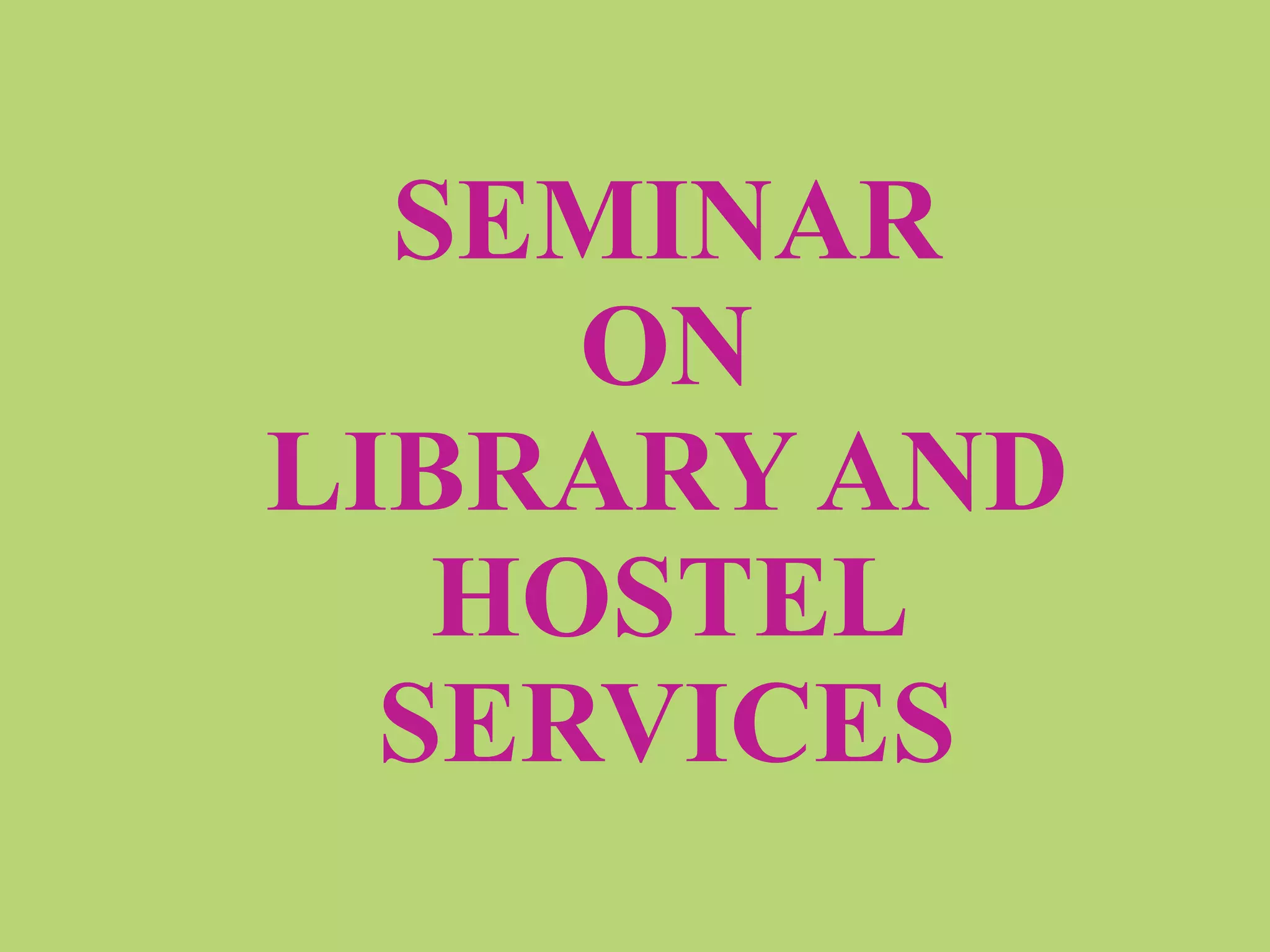 Hostel and library services | PPTX