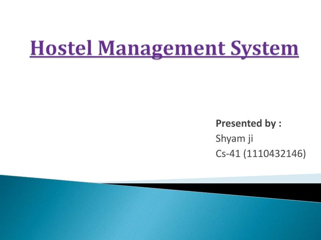 Hostel management system ppt | PPTX | Databases | Computer Software and Applications