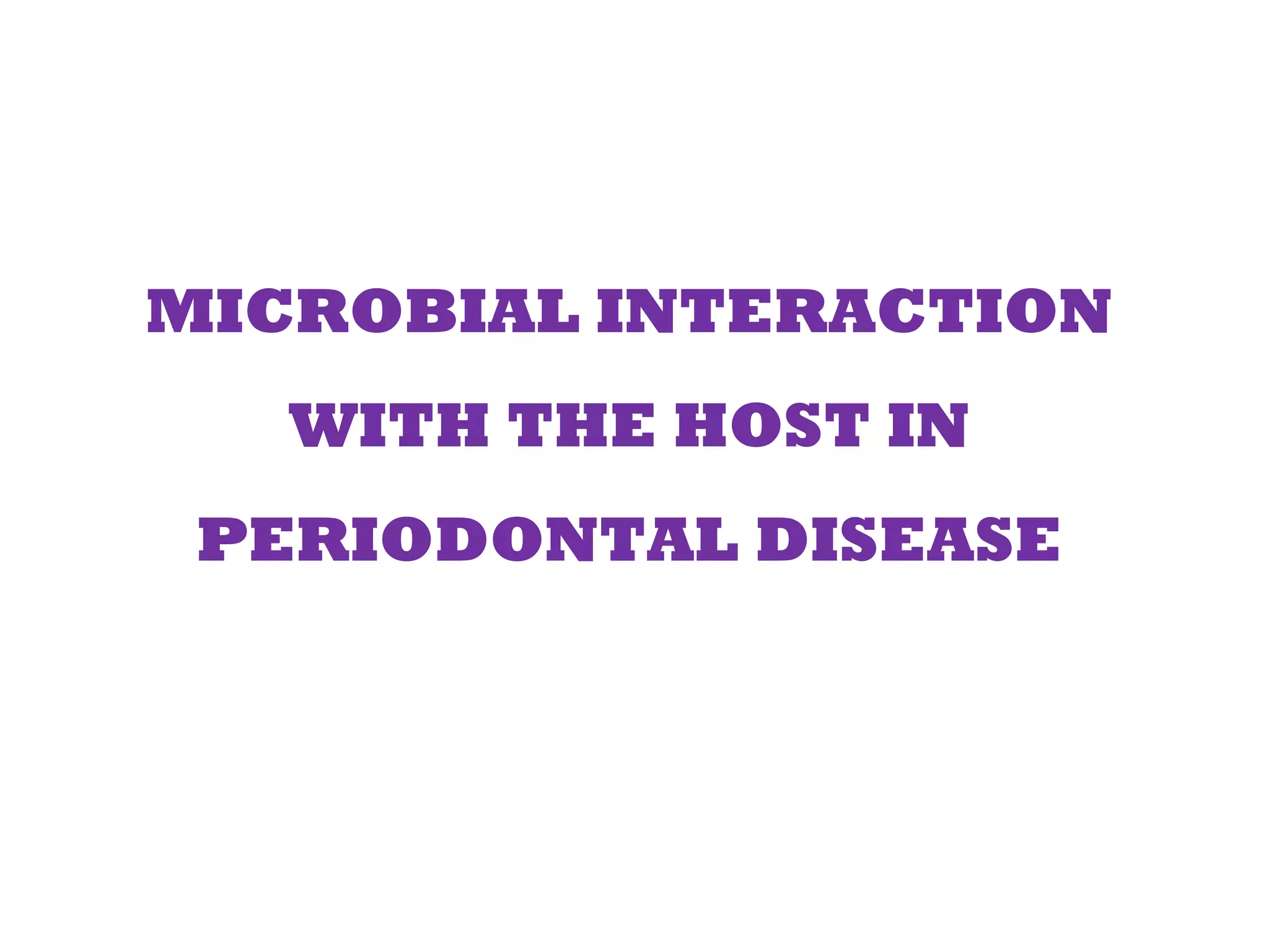 Host microbe interaction in periodontal disease | PPT