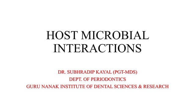 HOST MICROBIAL INTERACTIONS.pptx