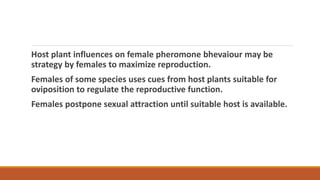 Host plant inflenses on sex pheromone | PPTX | Perfume and Fragrance | Beauty