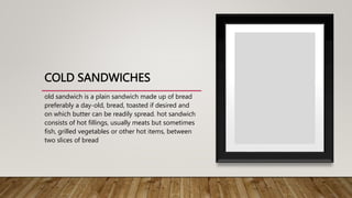 hot-and-cold-sandwiches-filling-and-spreads-real.pptx