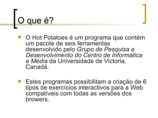 Hot Potatoes | PPT