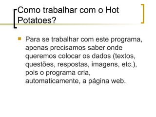 Hot Potatoes | PPT