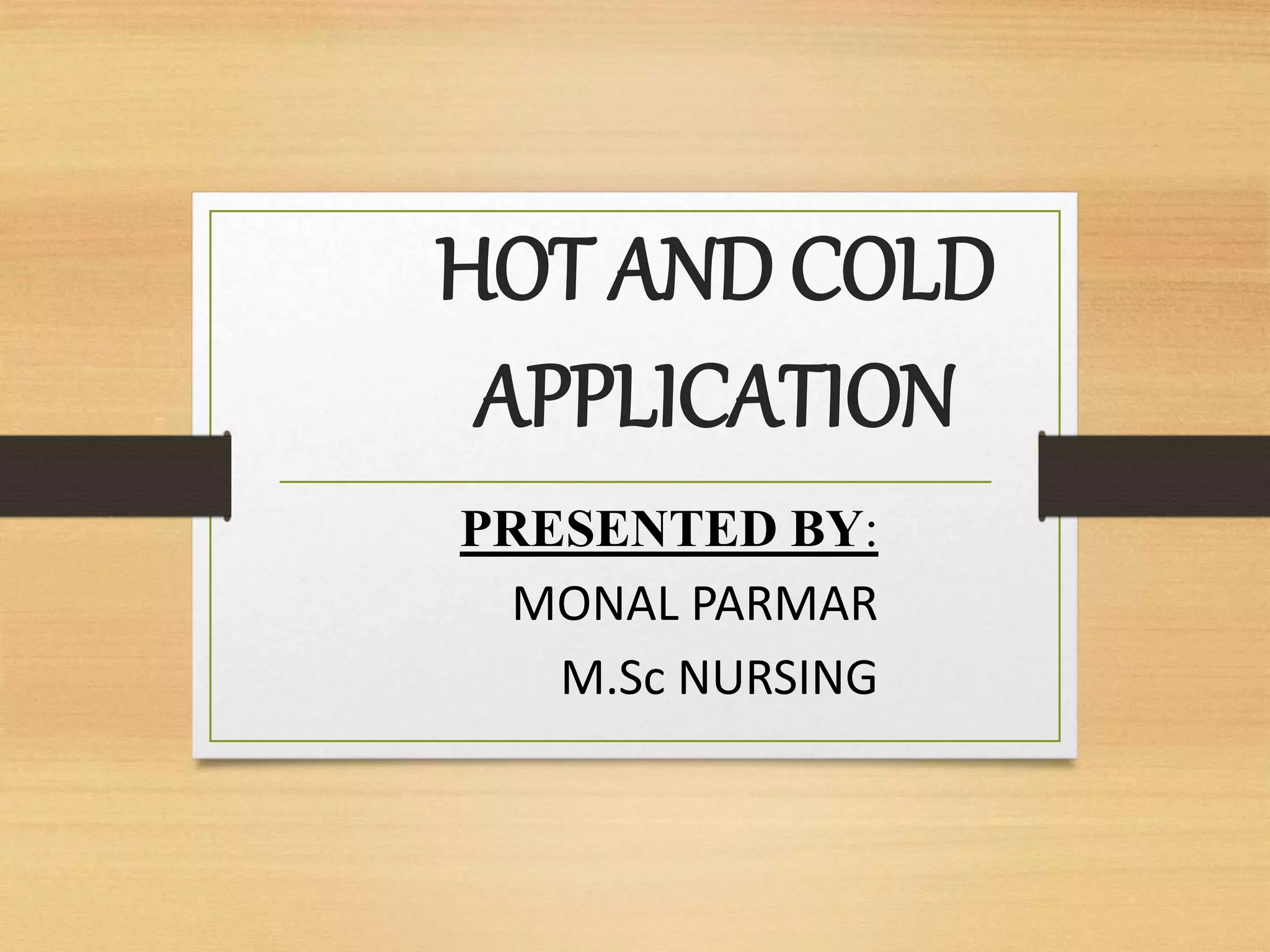Hot and cold application | PPTX